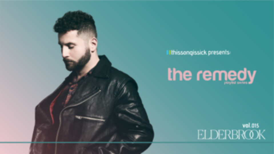 ThisSongIsSick Presents: The Remedy Vol. 015 Ft. Elderbrook - This Song ...